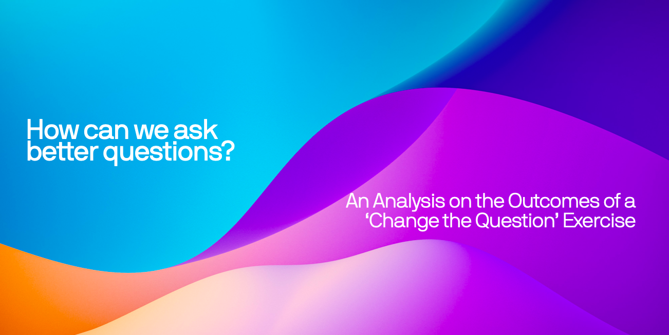 How can we ask better questions? An Analysis on the Outcomes of a ...